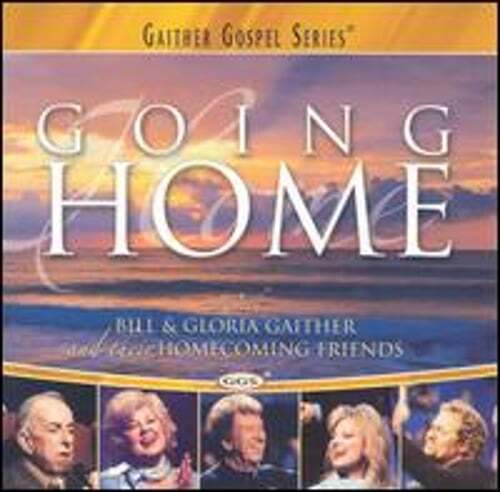 Going Home by Bill Gaither: Used 617884241629| eBay