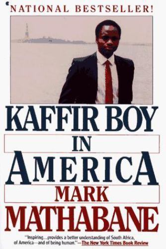 Kaffir Boy in America : An Encounter with Apartheid by Mark Mathabane ...