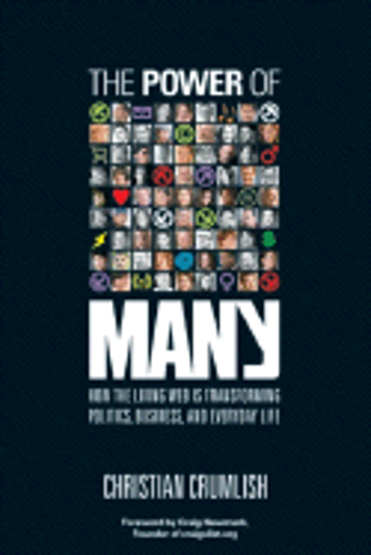 The Power of Many: How the Living Web Is Transforming Politics ...