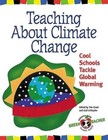 Teaching About Climate Change: Cool Schools Tackle Global Warming ...