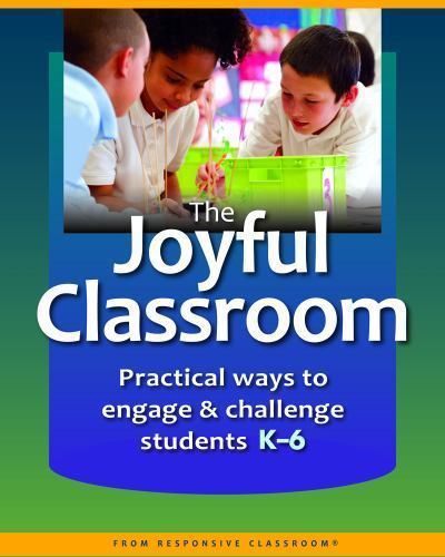 The Joyful Classroom: Practical Ways to Engage & Challenge Students K ...