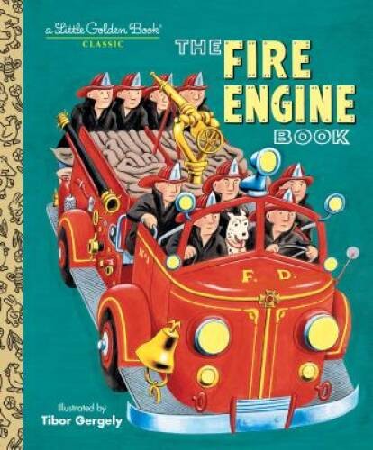 The Fire Engine Book (Little Golden Book) - Hardcover By Gergely, Tibor ...