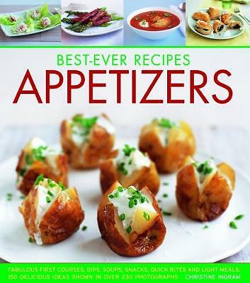 Best-Ever Appetizers, Finger Foods & Buffets: Fabulous first courses ...