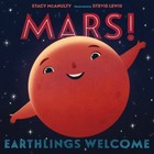Mars! Earthlings Welcome by McAnulty, Stacy 9781250256881| eBay