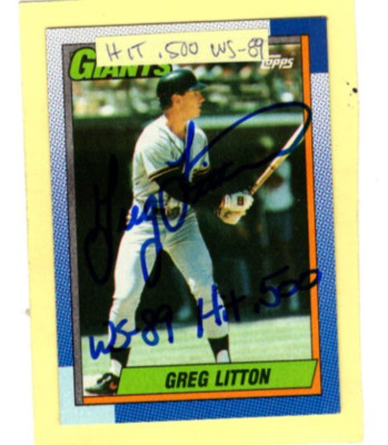 Autographed Greg Litton WS 89 Hit .500 added Giants 1990 Topps | eBay