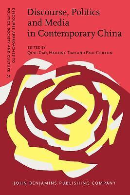 Discourse, Politics and Media in Contemporary China (Discourse ...