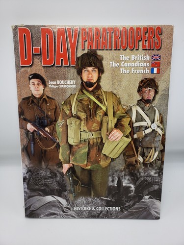 D-Day Paratroopers Histoire & Collections 2004 Jean Bouchery Hardcover ...
