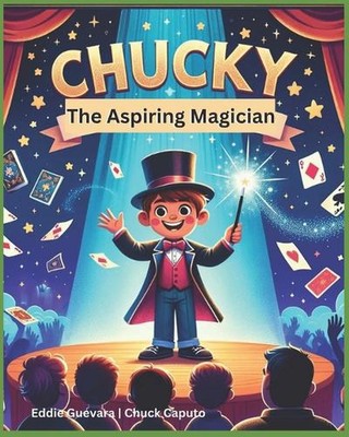 Chucky the Aspiring Magician by Chuck Caputo Paperback Book | eBay ...