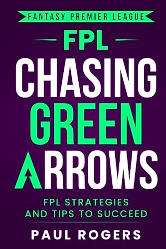 Fantasy Premier League: Chasing Green Arrows: FPL Strategies and | eBay