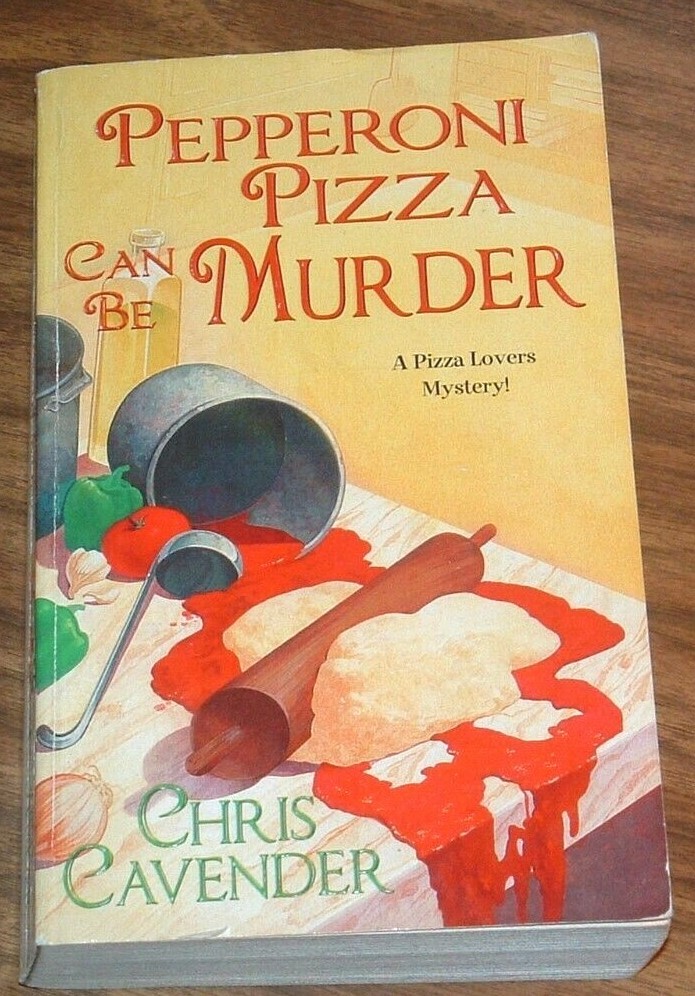 CHRIS CAVENDER Pepperoni Pizza Can Be Murder LOVER'S MYSTERY #2 Eleanor ...