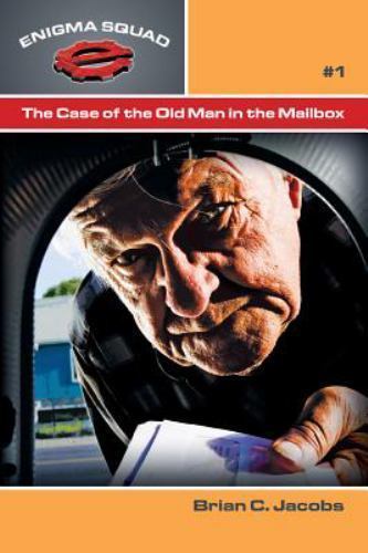 Enigma Squad Ser.: The Case of the Old Man in the Mailbox by Brian C. Jacobs (2010, Trade ...