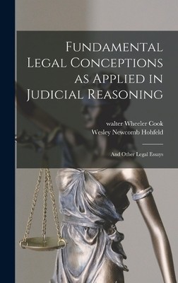 Wesley Newcomb Hohfe Fundamental Legal Conceptions as Applied (Copertina rigida) | eBay