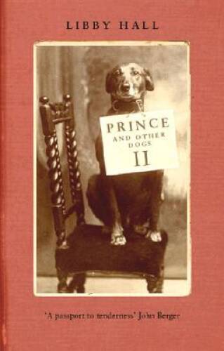 Prince and Other Dogs II - Hardcover By Hall, Libby - VERY GOOD 9781582343181| eBay