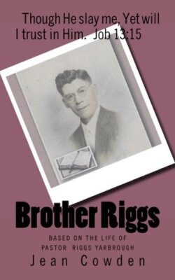 Brother Riggs: Based on a true story, Cowden 9781534831803 Fast Free ...