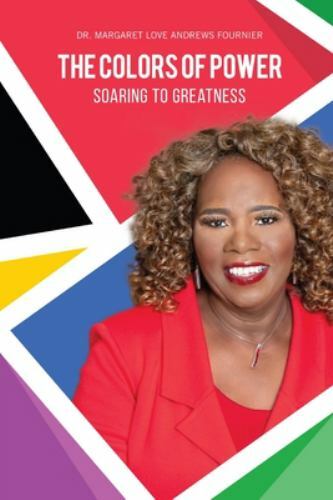 The Colors of Power: Soaring to Greatness - paperback, Fournier ...
