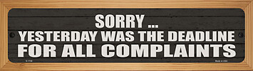 Complaint Deadline Was Yesterday Novelty Wood Mounted Small Metal ...