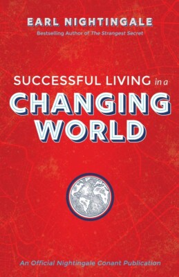 Successful Living in a Changing World (An Official Nightingale Conant ...