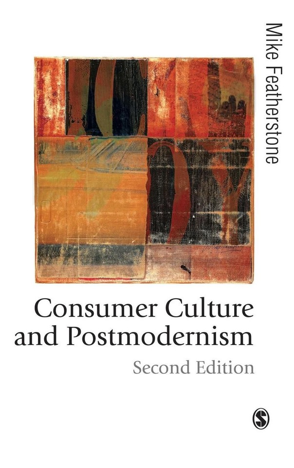 Consumer Culture and Postmodernism by Mike Featherstone (English ...