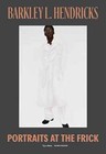 Barkley L. Hendricks: Portraits at The - Hardcover, by Ng Aimee ...