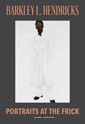 Barkley L. Hendricks: Portraits at The - Hardcover, by Ng Aimee ...