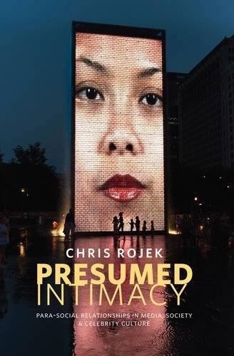 Chris Rojek Presumed Intimacy: Parasocial Interaction in (Paperback ...