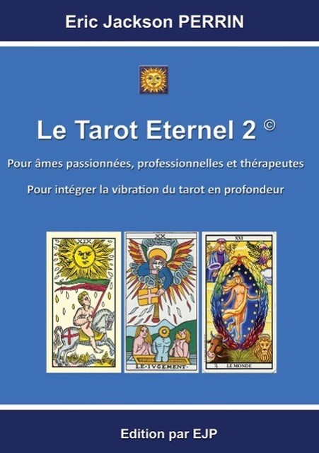 Le tarot éternel 2 von Eric Jackson Perrin (2015, Taschenbuch) online ...