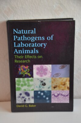 Natural Pathogens of Laboratory Animals: Their Effects on Research ...