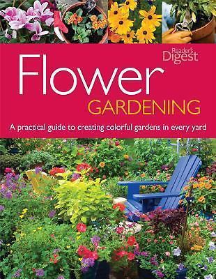 Flower Gardening: A Practical Guide to Creating Colorful Gardens in ...