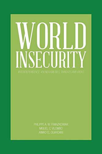 World Insecurity: Interdependence Vulnerabilities, Threats and Risks ...