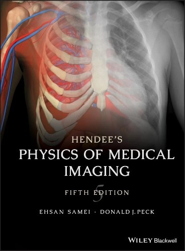 Ehsan Samei Donald J. Peck Hendee's Physics of Medical Imaging (Relié ...