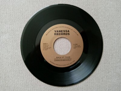 CHARLES BEVERLY Back Up Train/Don’t You Want a Man Like Me it VANESSA V ...
