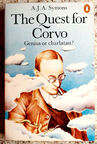 The Quest for Corvo, by A J A Symons, 1979 pb bio of Frederick Rolfe ...