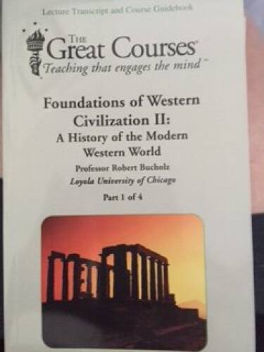Foundations of Western Civilization II : A History of the Modern We ...