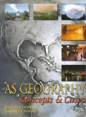 AS Geography: Concepts And Cases by Nagle, Garrett Paperback Book The ...