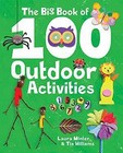 The Big Book of 100 Outdoor - Paperback, by Minter Laura; Williams ...