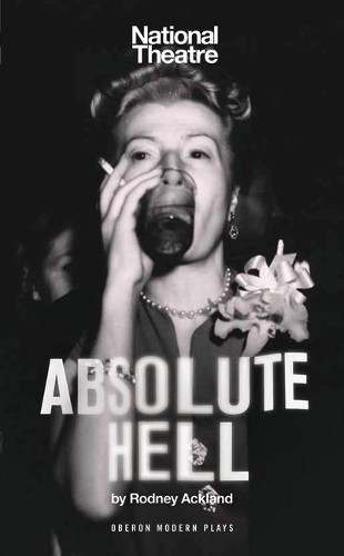 Rodney Ackland Absolute Hell (Poche) Oberon Modern Plays 9781870259194 | eBay