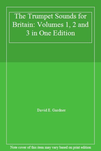 The Trumpet Sounds for Britain: Volumes 1, 2 and 3 in One Edition By ...