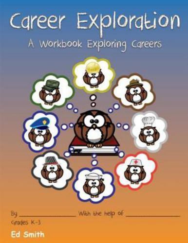 Career Exploration Workbook Ser.: Career Exploration a Workbook about ...