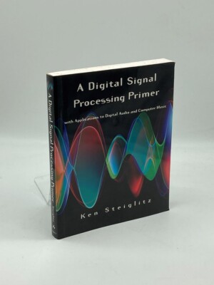 A Digital Signal Processing Primer With Applications to Digital Audio ...