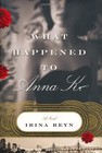 WHAT HAPPENED TO ANNA K.: A NOVEL By Irina Reyn - Hardcover **BRAND NEW ...