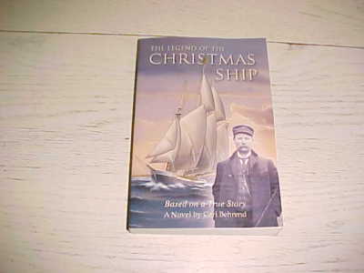 SIGNED The Legend Of Christmas Ship Novel PB Book Carl Behrend Based ...