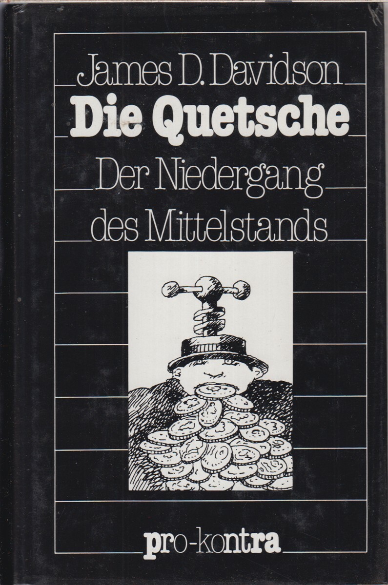 Die Quetsche Der Niedergang Des Mittelstands By Davidson, James D. | eBay