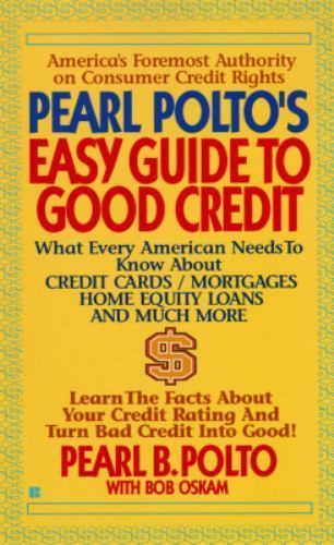 Pearl Polto's Easy Guide to Good Credit by Pearl B. Polto (1996, Mass ...