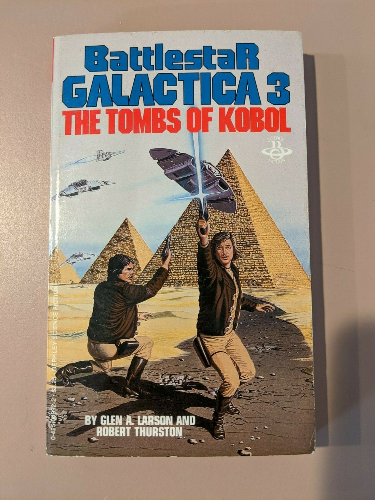 "Battlestar Galactica 3: The Tombs of Kobol" By Glen A. Larson & Robert ...