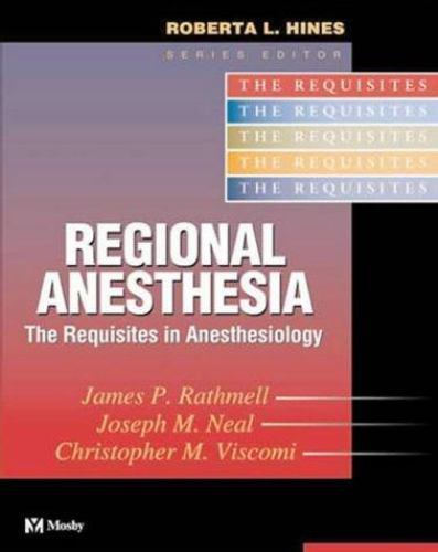 Requisites in Anesthesia Ser.: Regional Anesthesia by James P. Rathmell ...