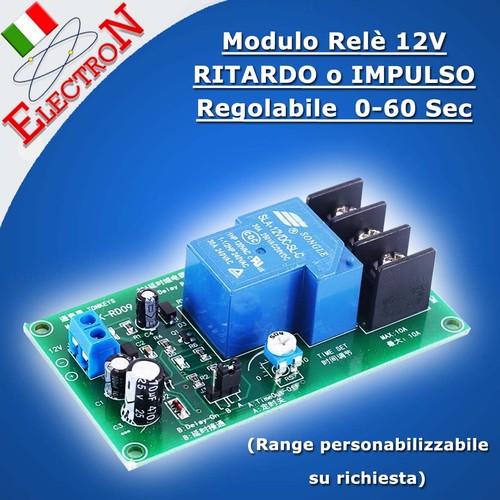 TIMER RELE' 12V TEMPORIZZATORE RITARDO o IMPULSO Regolabile 0-60sec ...
