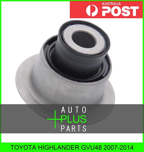 Fits TOYOTA HIGHLANDER GVU48 Rubber Suspension Bush Rear Arm | eBay