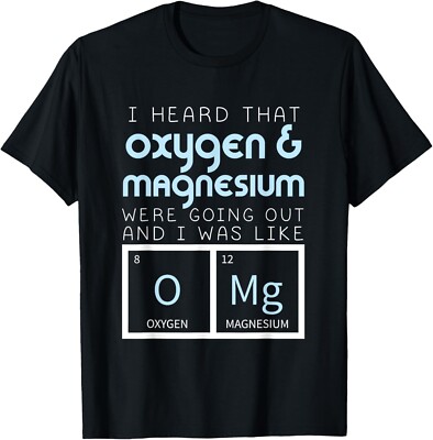 Oxygen Magnesium Going Out Science OMG Funny Chemistry Nerd Gift Unisex ...