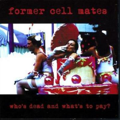 Former Cell Mates Who's Dead and What's to Pay? (CD) Album | eBay