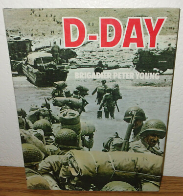 D-Day WWII Book by Brigadier Peter Young *World War II Battle | eBay